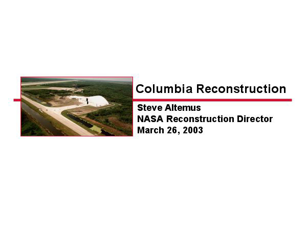 CAIB: Columbia Reconstruction - Steve Altemus NASA Reconstruction ...